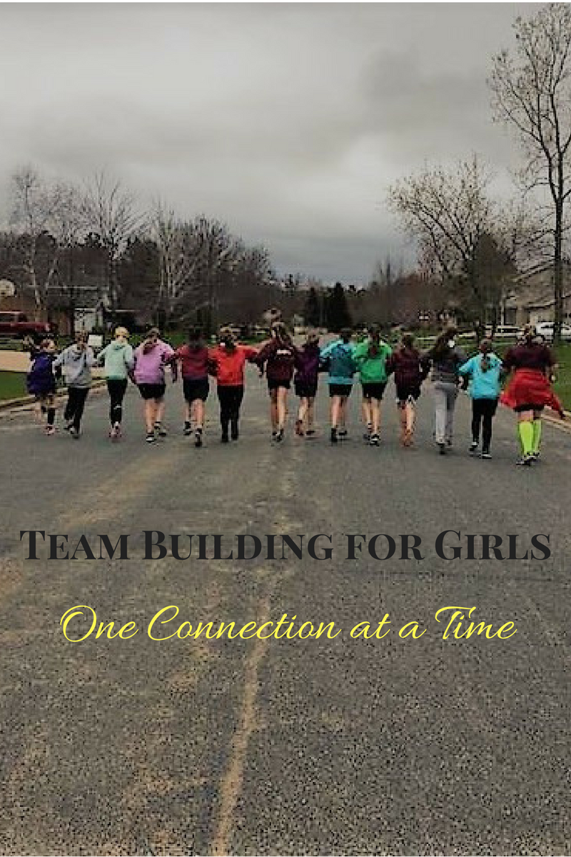 Team Building for Tween Girls: One Connection at a Time – For the Team